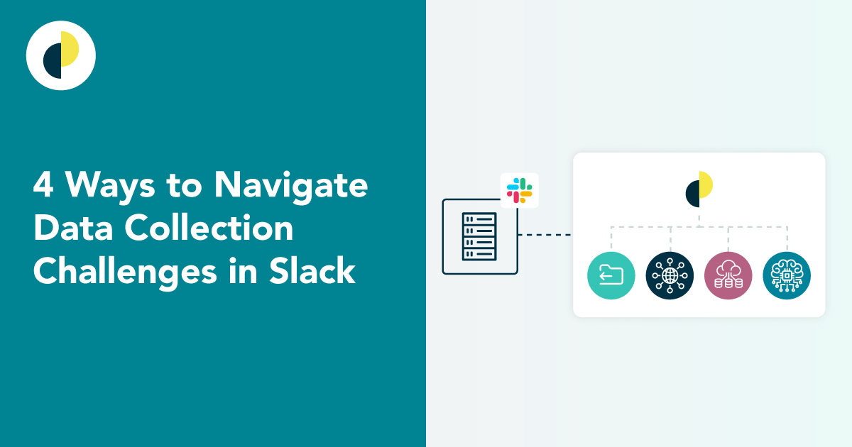4 Ways to Navigate Data Collection Challenges in Slack | Casepoint