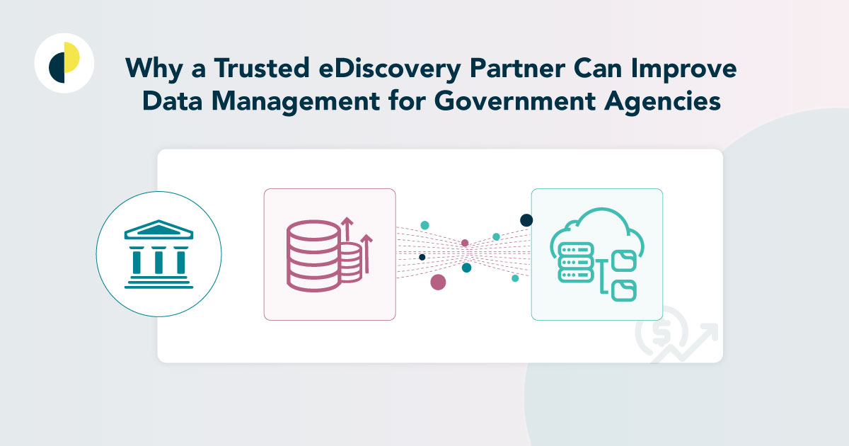 Why a Trusted eDiscovery Partner Can Improve Data Management for ...
