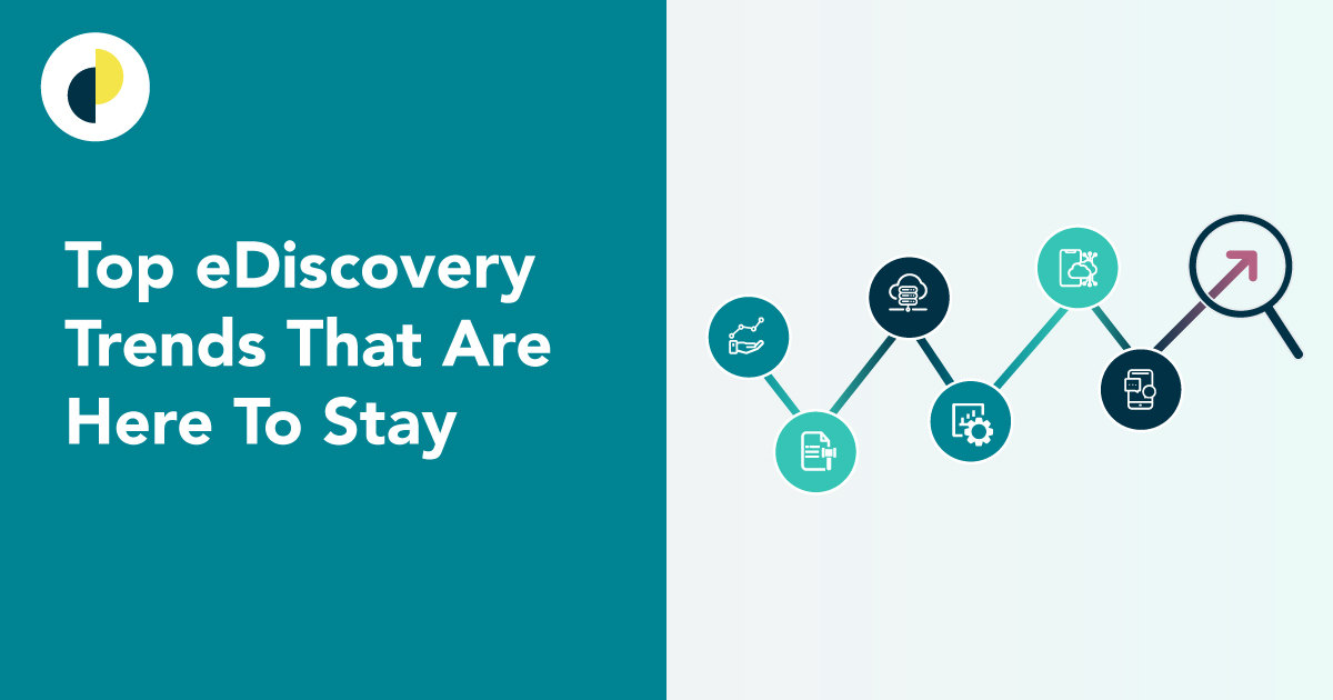 Top eDiscovery Trends That Are Here To Stay | Casepoint