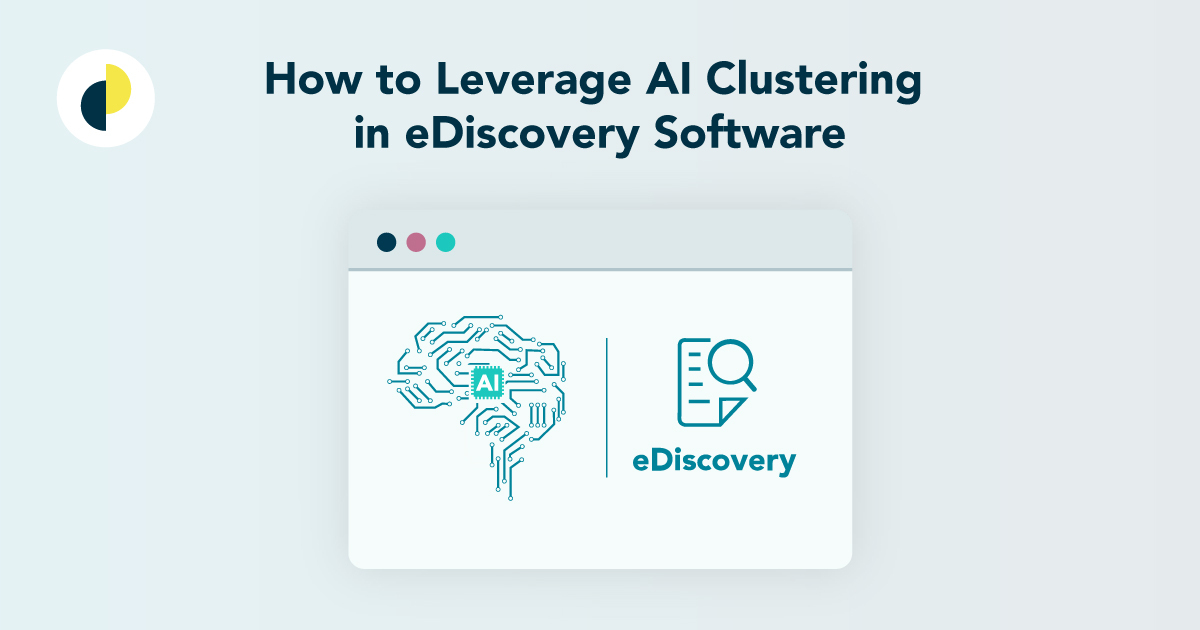 How to Leverage AI Clustering in eDiscovery Software | Casepoint