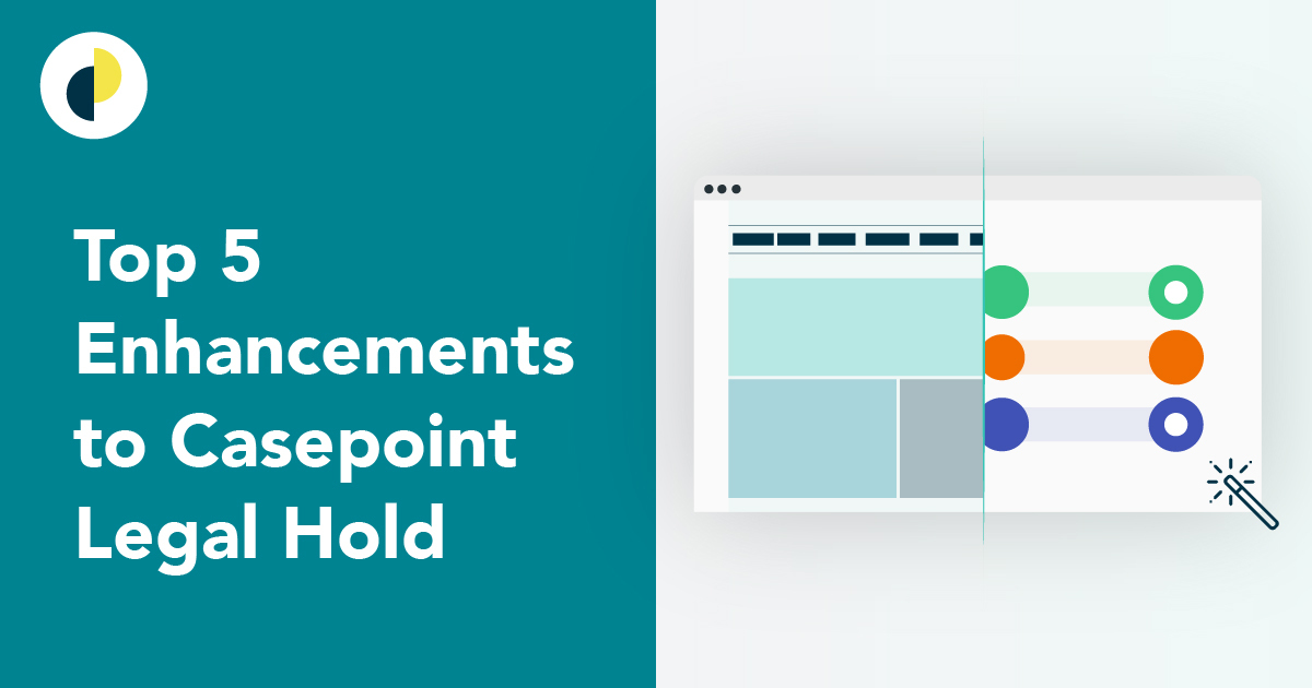 Top 5 Enhancements to Casepoint Legal Hold