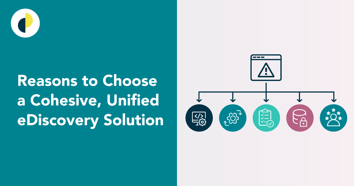 Top Reasons to Choose a Cohesive, Unified eDiscovery Solution | Casepoint